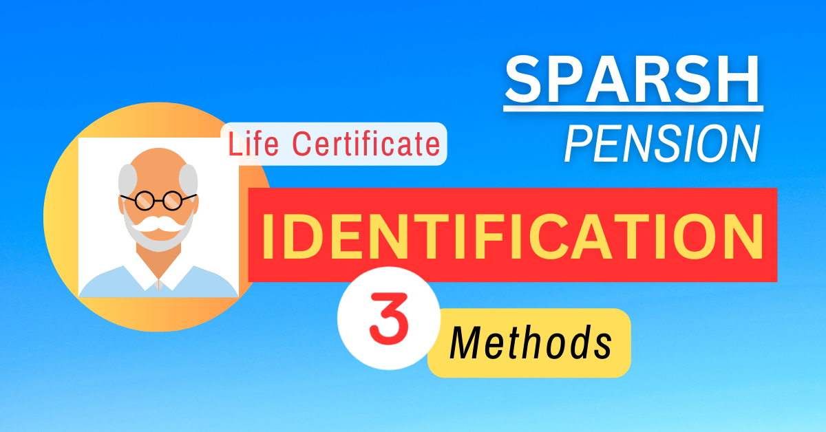 Identification in SPARSH Pension Portal- Different Methods